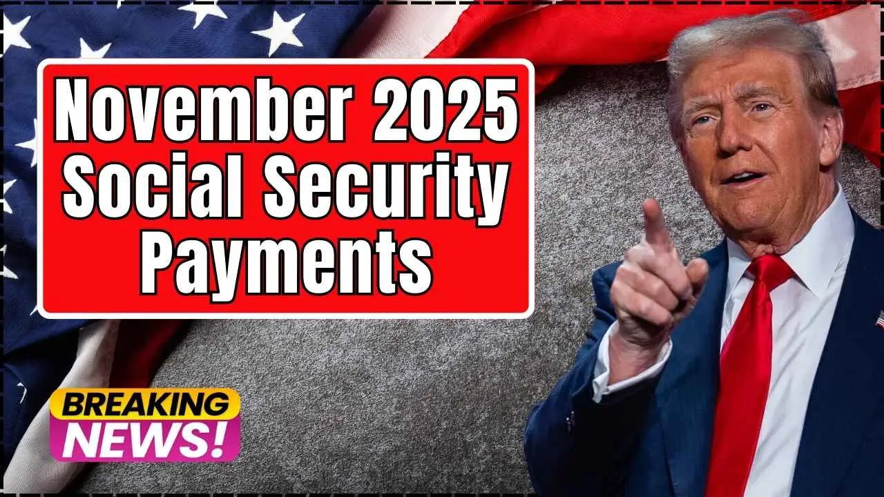 November 2025 Social Security Payments — SSA Confirms Early Deposit ...